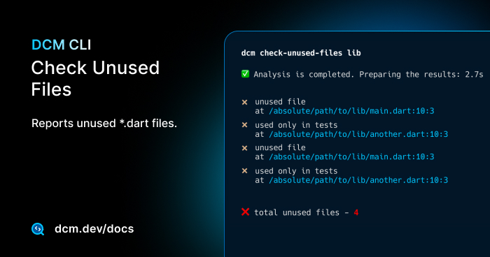 Check Unused Files | DCM - Code Quality Tool for Flutter Developers Check Unused Files | DCM - Code Quality Tool for Flutter Developers